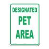 Lynch Sign 10 in. x 14 in. Designated Pet Area Sign Printed on More ...