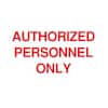 Brady 10 in. x 14 in. Plastic Authorized Personnel Only Admittance Sign ...