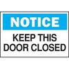 Brady 10 in. x 14 in. Plastic Notice Keep This Door Closed OSHA Safety ...