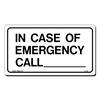 Lynch Sign 9 in. x 5 in. In Case of Emergency Call Sign Printed on More ...