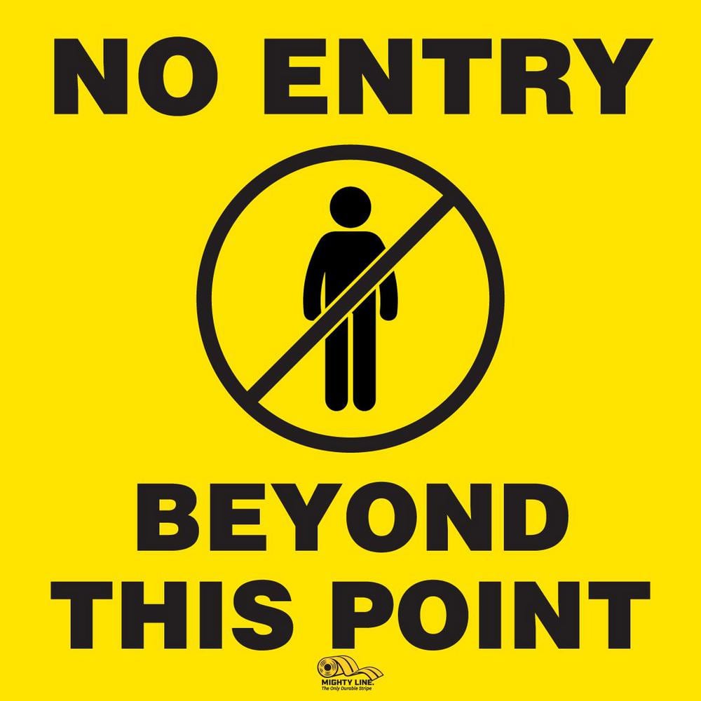 Mighty Line 12 in. No Entry Beyond this Point Floor Sign NEBTP12 - The ...