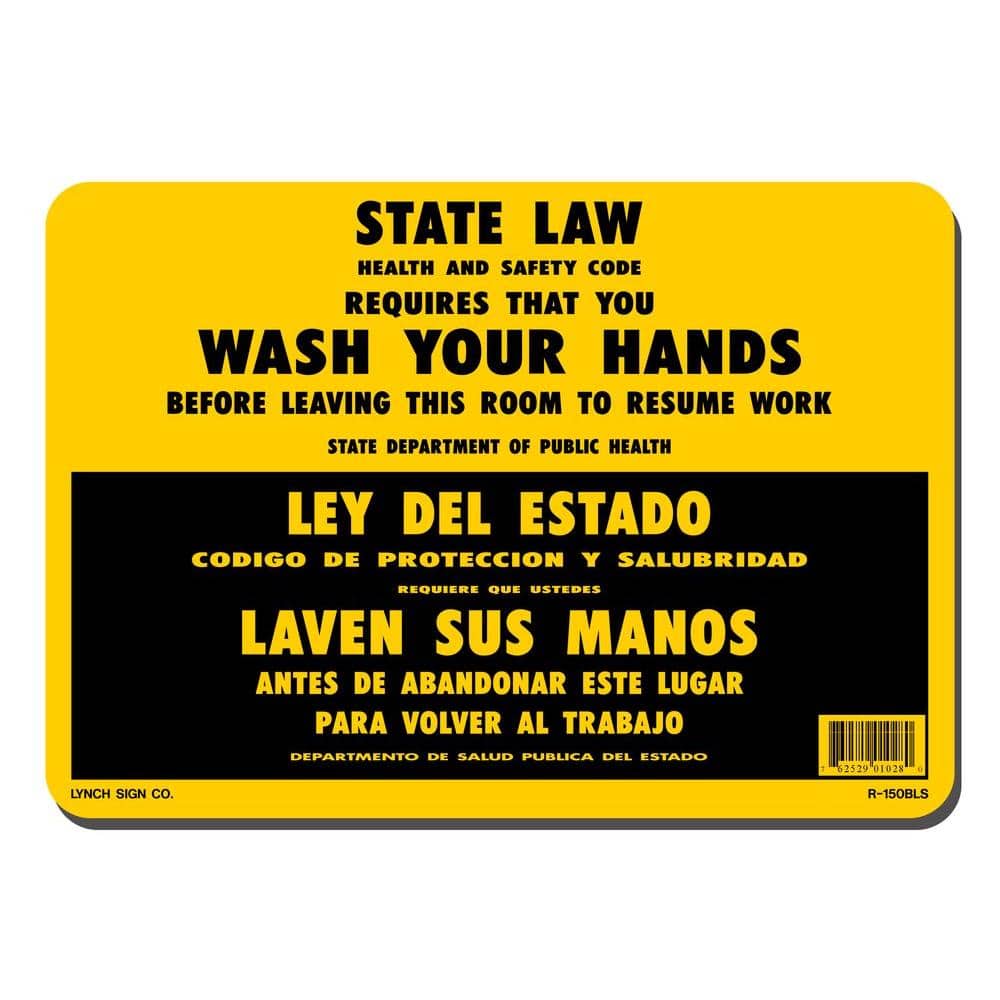Lynch Sign 10 in. x 7 in. Wash Your Hands State Law Sign Printed on ...