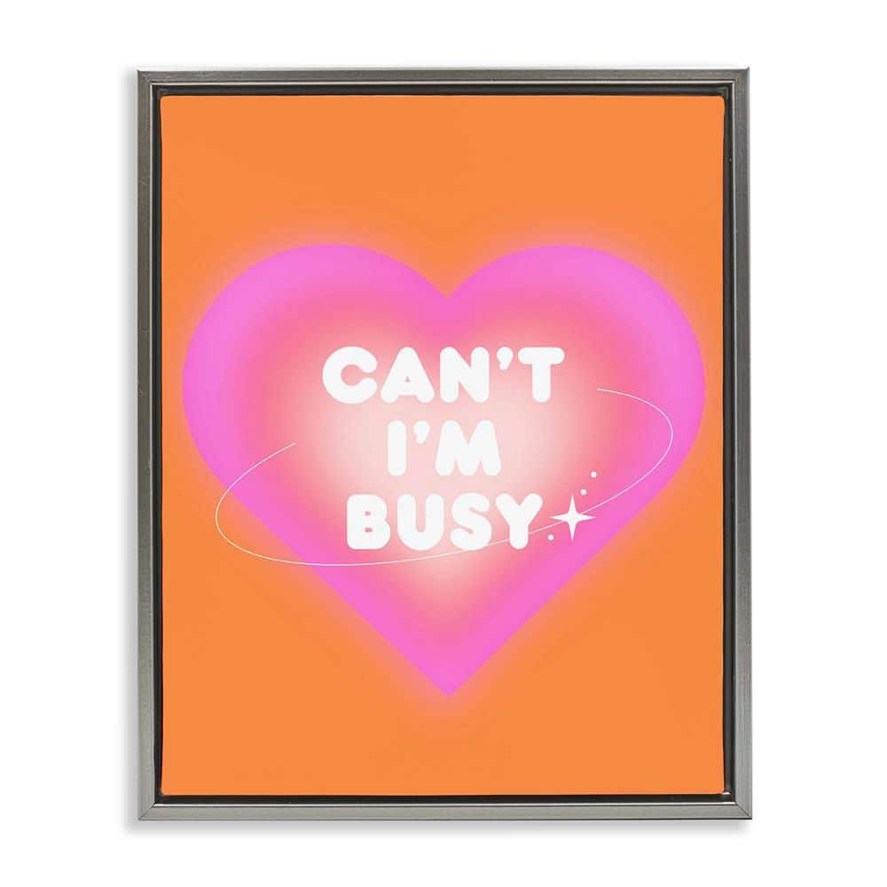 Stupell Industries Can't I'm Busy Phrase by House of Lulu Gray Floater ...