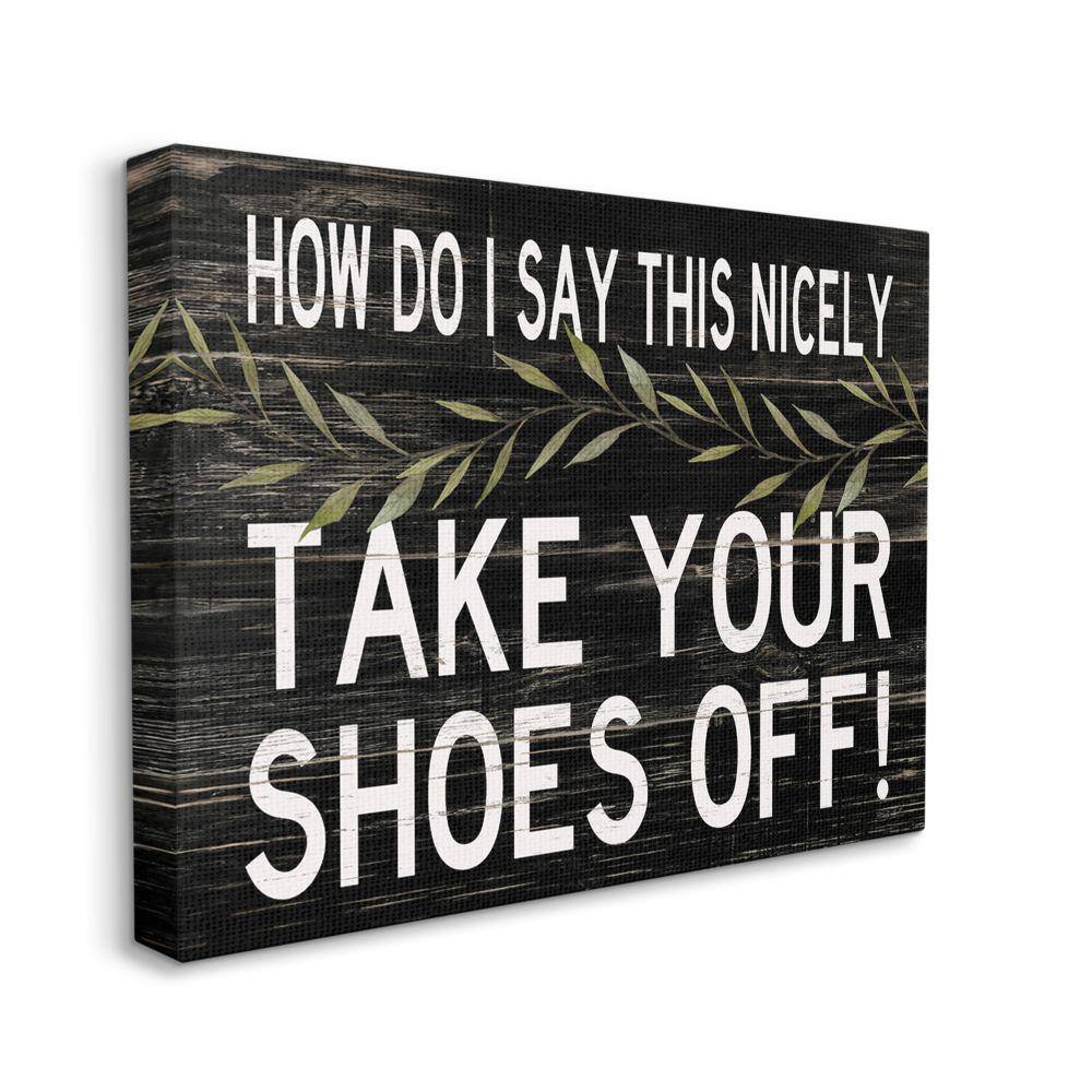 Stupell Industries "Take Your Shoes Off Phrase Funny Welcome Sign" by ...