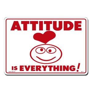 14 in. x 10 in. Attitude is Everything Sign Printed on More Durable ...