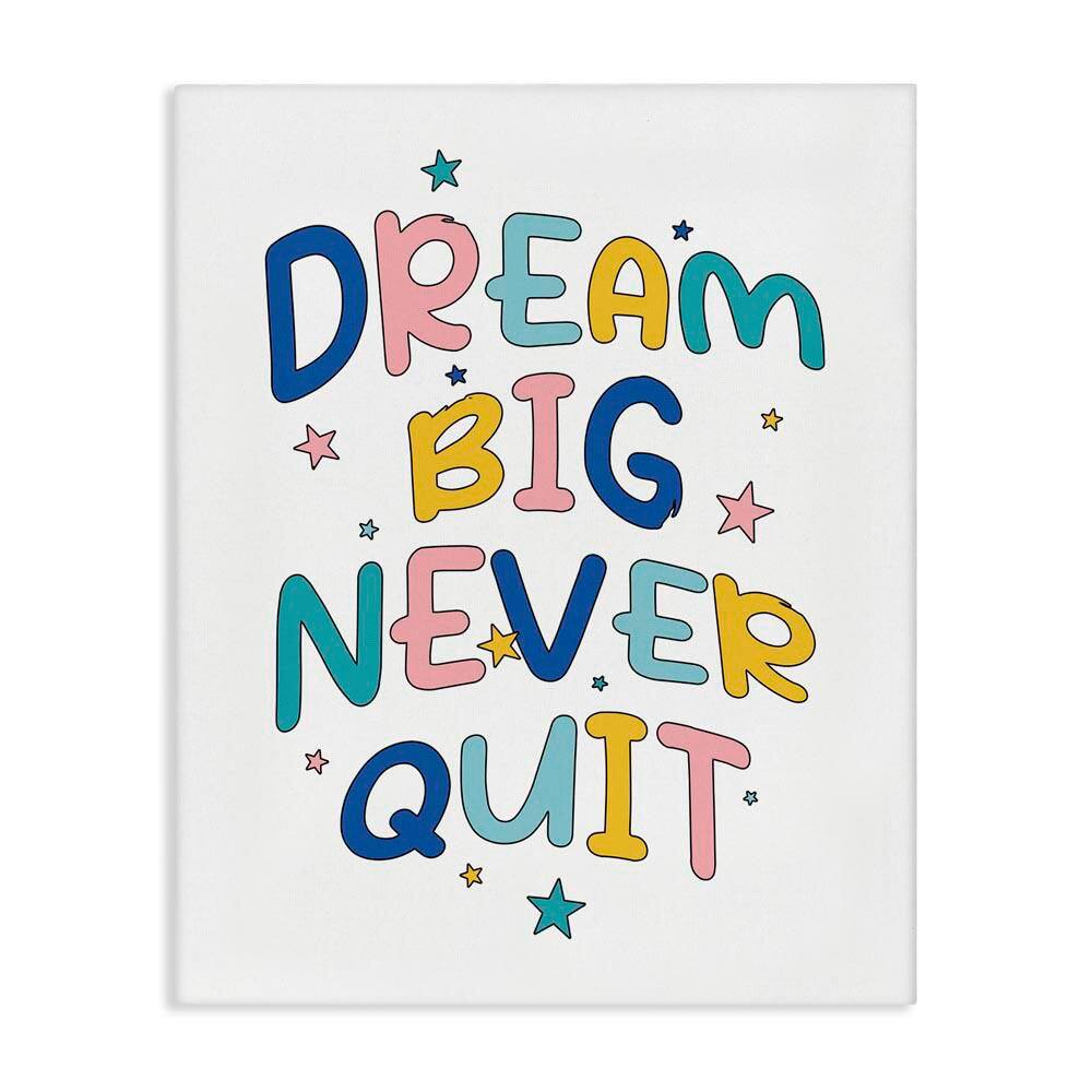 Stupell Industries Dream Big Never Quit by Ahmed Sameh Hussein Unframed Typography Graphic Art ...