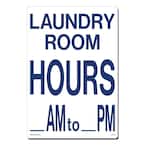 Lynch Sign 10 in. x 14 in. Laundry Room Hours AM - PM Sign Printed on ...