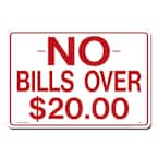 Lynch Sign 14 in. x 10 in. No Bills Over $20 Sign Printed on More ...